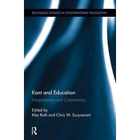Find the best price on Klas Roth, Chris Surprenant: Kant and Education ...