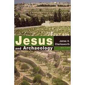 Find the best price on James H Charlesworth: Jesus and Archaeology ...