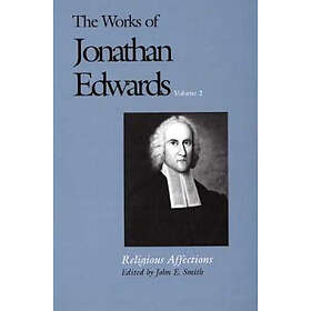 Find the best price on Jonathan Edwards, John E Smith: The Works of ...
