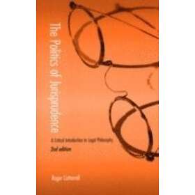 Find the best price on Roger Cotterrell: The Politics of Jurisprudence ...