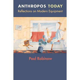 Find the best price on Paul Rabinow: Anthropos Today | Compare deals on ...