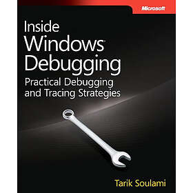 Find the best price on Tarik Soulami: Inside Windows Debugging: A Practical Guide to Debugging ...