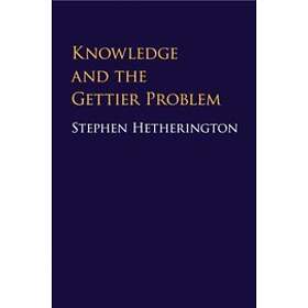 Find the best price on Stephen Hetherington: Knowledge and the Gettier ...