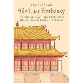 Find the best price on Tonio Andrade: The Last Embassy | Compare deals ...