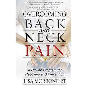 Find the best price on Lisa Morrone: Overcoming Back and Neck Pain ...