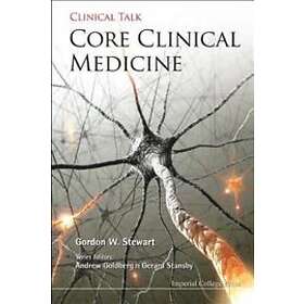 Find the best price on Gordon W Stewart: Core Clinical Medicine ...