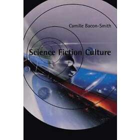 Find the best price on Camille Bacon-Smith: Science Fiction Culture ...