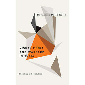 Find the best price on Donatella Della Ratta: Shooting a Revolution ...