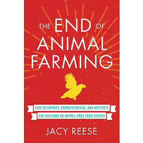 Find the best price on Jacy Reese: The End of Animal Farming | Compare ...