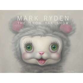 Find the best price on Mark Ryden: The Snow Yak Show | Compare deals on ...