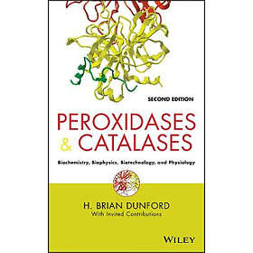 Find the best price on H Brian Dunford: Peroxidases and Catalases ...