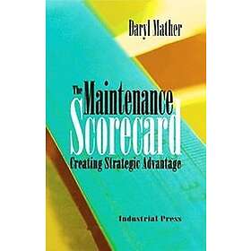 Find the best price on Daryl Mather: The Maintenance Scorecard ...