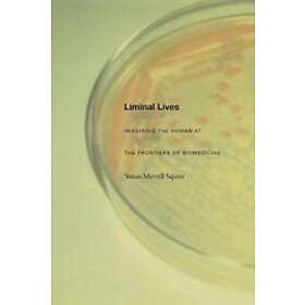 Find the best price on Susan Merrill Squier: Liminal Lives | Compare ...