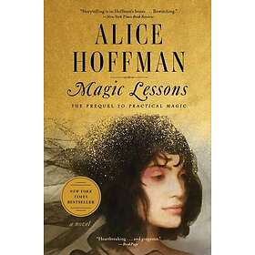 Find the best price on Alice Hoffman: Magic Lessons | Compare deals on ...