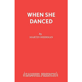 Find the best price on Martin Sherman: When She Danced | Compare deals ...
