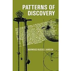 Find the best price on Norwood Russell Hanson: Patterns of Discovery ...
