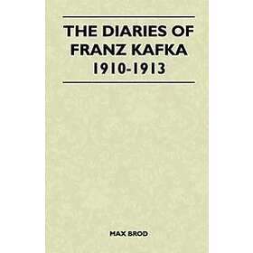 Find the best price on Max Brod: The Diaries Of Franz Kafka 1910-1913 ...