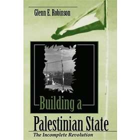 Find the best price on Glenn E Robinson: Building a Palestinian State ...