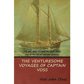 Find the best price on Voss John Claus: The Venturesome Voyages of ...