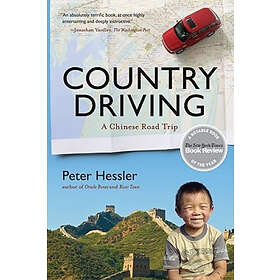 Find the best price on Peter Hessler: Country Driving: A Chinese Road ...