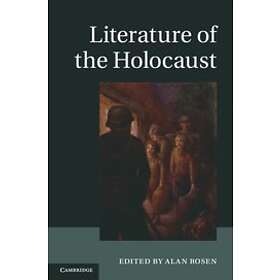 Find the best price on Alan Rosen: Literature of the Holocaust ...