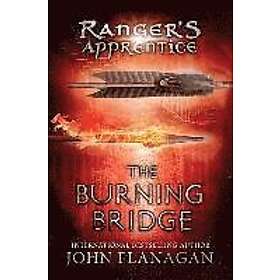 Find the best price on John Flanagan: The Burning Bridge: Book Two ...