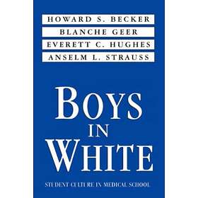 Find the best price on Howard S Becker: Boys in White | Compare deals ...