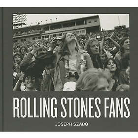 Find the best price on Joseph Szabo, Phil Bicker: Rolling Stones Fans ...