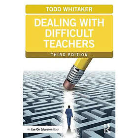 Find the best price on Todd Whitaker: Dealing with Difficult Teachers ...