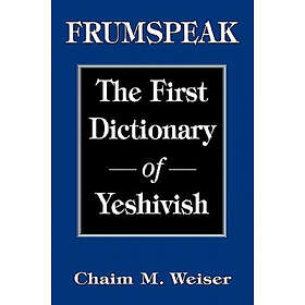 Find the best price on Chaim M Weiser: Frumspeak | Compare deals on ...