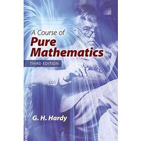 Find the best price on G H Hardy: A Course of Pure Mathematics: Third ...