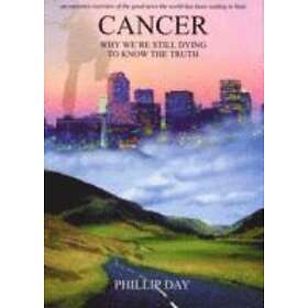 Find the best price on Phillip Day: Cancer | Compare deals on PriceSpy NZ