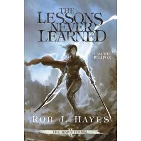 Find the best price on Rob J Hayes: The Lessons Never Learned | Compare ...