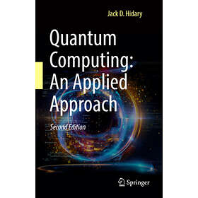 Find the best price on Jack D Hidary: Quantum Computing: An Applied Approach | Compare deals on ...