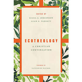 Find the best price on Ecotheology: A Christian Conversation | Compare ...