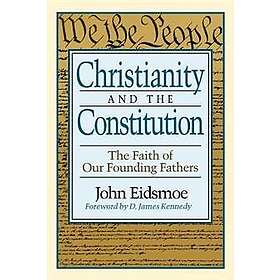 Find the best price on Christianity and the Constitution – The Faith of ...