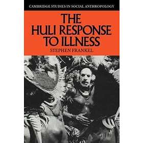 Find the best price on Stephen Frankel: The Huli Response to Illness ...