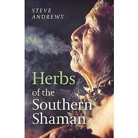 Find the best price on Herbs of the Southern Shaman | Compare deals on ...