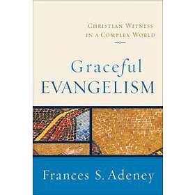 Find the best price on Graceful Evangelism – Christian Witness in a ...