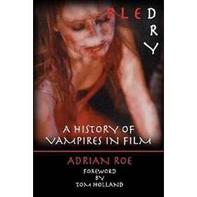 Find the best price on Bled Dry: A History Of Vampires In Film ...