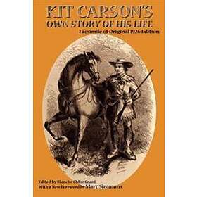 Find the best price on Kit Carson's Own Story of His Life | Compare ...