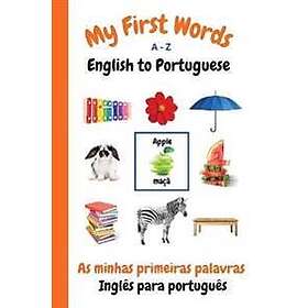 Find the best price on My First Words A Z English to Portuguese ...