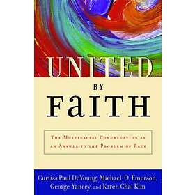 Find the best price on Curtiss Paul DeYoung: United by Faith | Compare ...