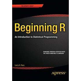 Find the best price on Larry Pace: Beginning R: An Introduction to Statistical Programming ...