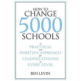 Find the best price on Ben Levin: How to Change 5000 Schools | Compare ...