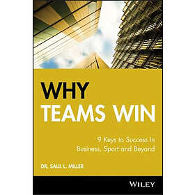 Find the best price on SL Miller: Why Teams Win 9 Keys to Success In ...