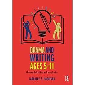 Find the best price on Drama and Writing Ages 5-11: A Practical Book of ...