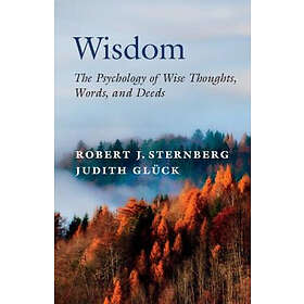 Find the best price on Wisdom: The Psychology of Wise Thoughts, Words ...