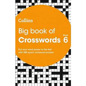 Find the best price on Big Book of Crosswords 6: 300 Quick Crossword ...