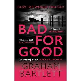 Find the best price on Bad for Good: The top ten bestseller | Compare ...